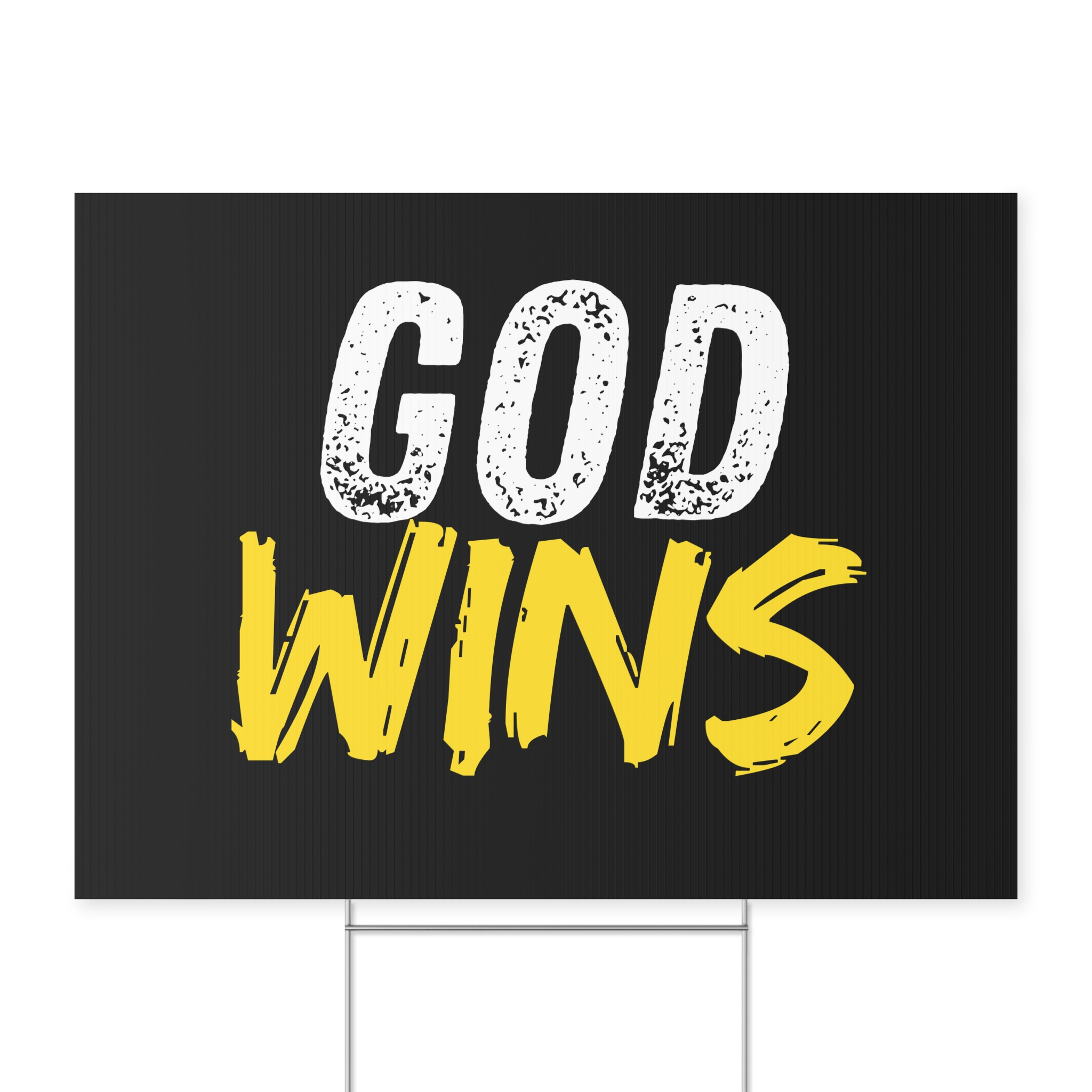 God Wins Yard Sign